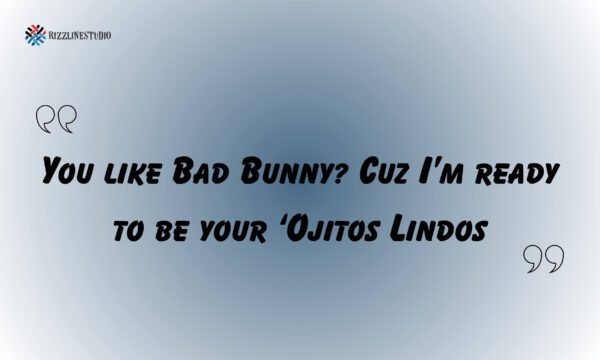 100+ Bad Bunny Rizz Lines: Funny, Flirty & Romantic Vibe 2025
